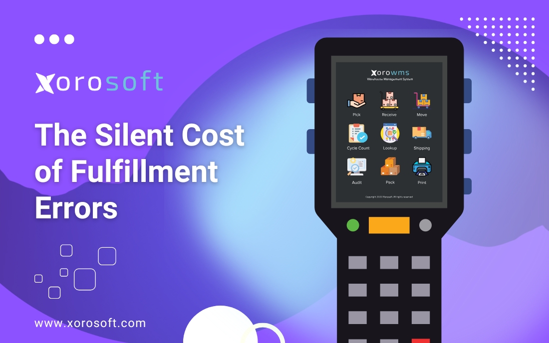 Fulfillment Errors Cost More Than You Think | Xorosoft