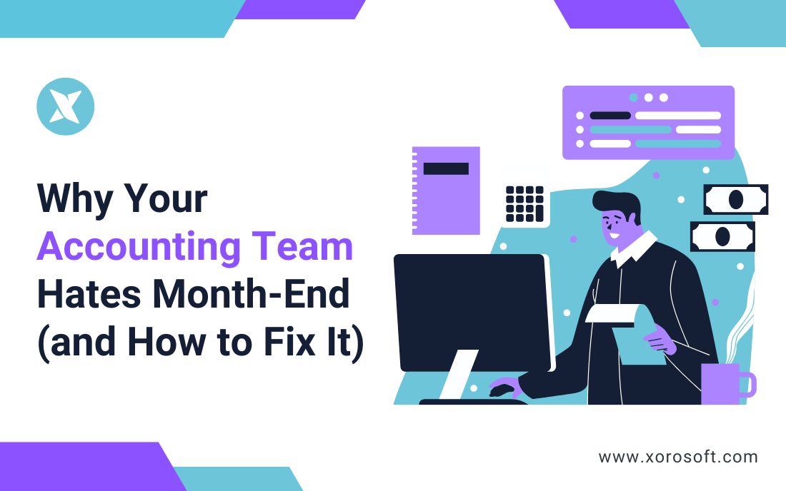 Month-End Accounting ERP That Ends Chaos Fast | Xorosoft