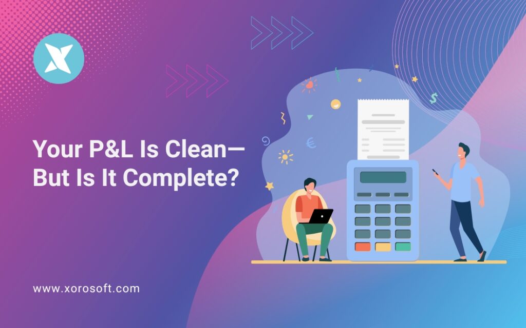 Complete P&L Reporting with Xorosoft ERP | Xorosoft