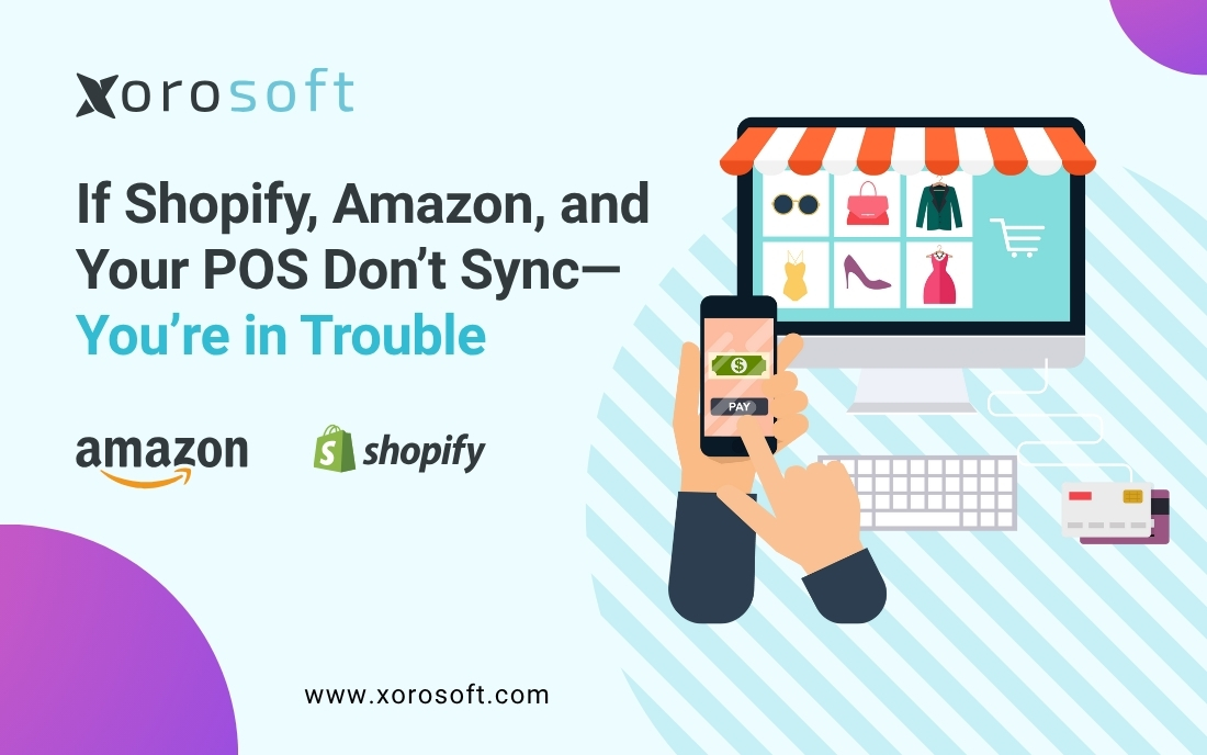 Multi-Channel Inventory Sync: Fix Your Shopify & POS | Xorosoft