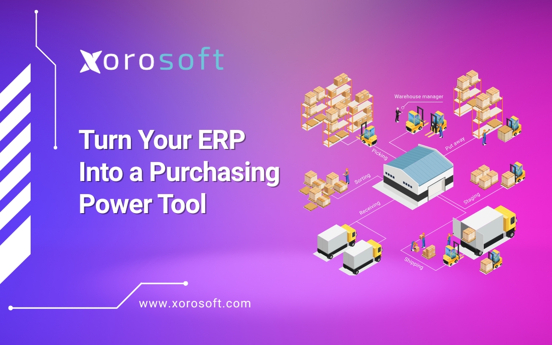 ERP Procurement System – Boost Purchasing Power | Xorosoft