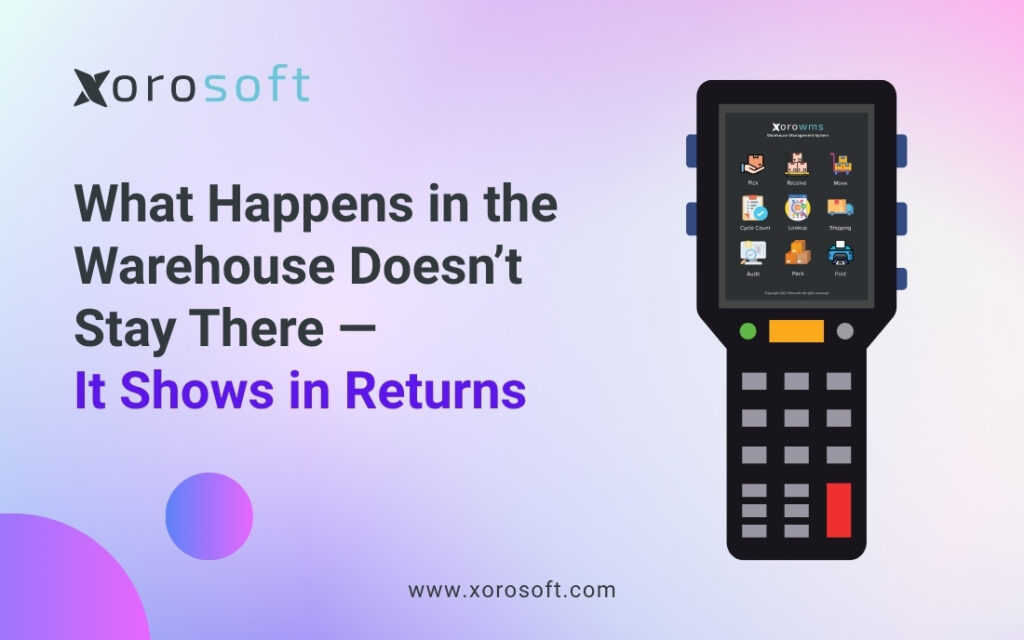 Warehouse Management Errors That Cause Returns | Xorosoft