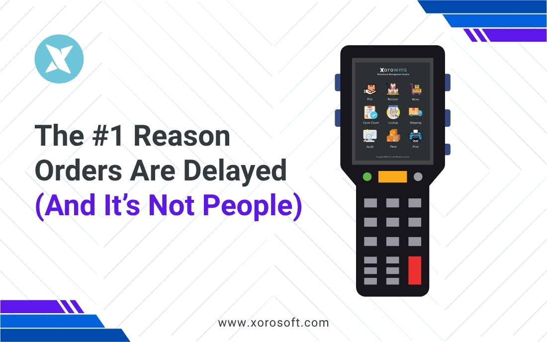 Order Delays ERP Solution | Fix Fulfillment Fast | Xorosoft